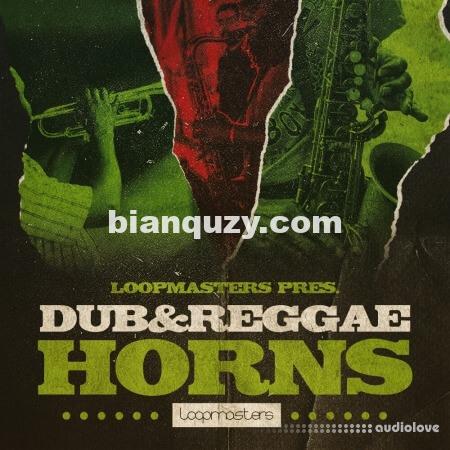 Loopmasters Dub And Reggae Horns [MULTiFORMAT] - 编曲资源